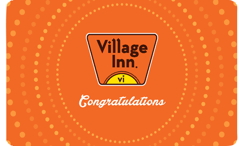 Village Inn | eGift Card | Choose Design